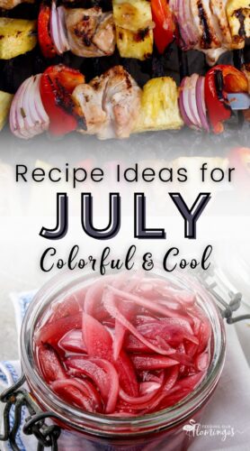 30+ Colorful and Cool Meal Ideas for July